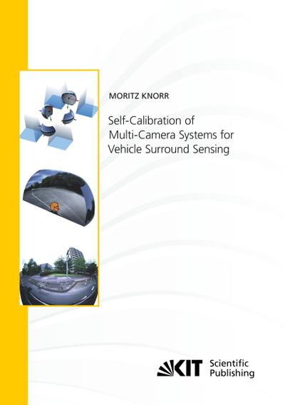 Self-Calibration of Multi-Camera Systems for Vehicle Surround Sensing von Moritz Knorr: Neu ...