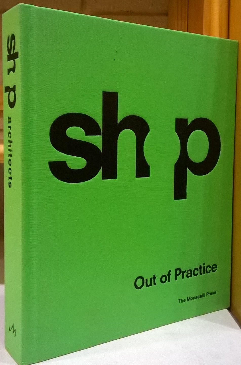Shop Architects: Out of Practice by Kimberly J. Holden; Gregg ...