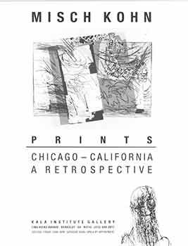 Misch Kohn: Print. Chicago - California, A Retrospective. Kala ...