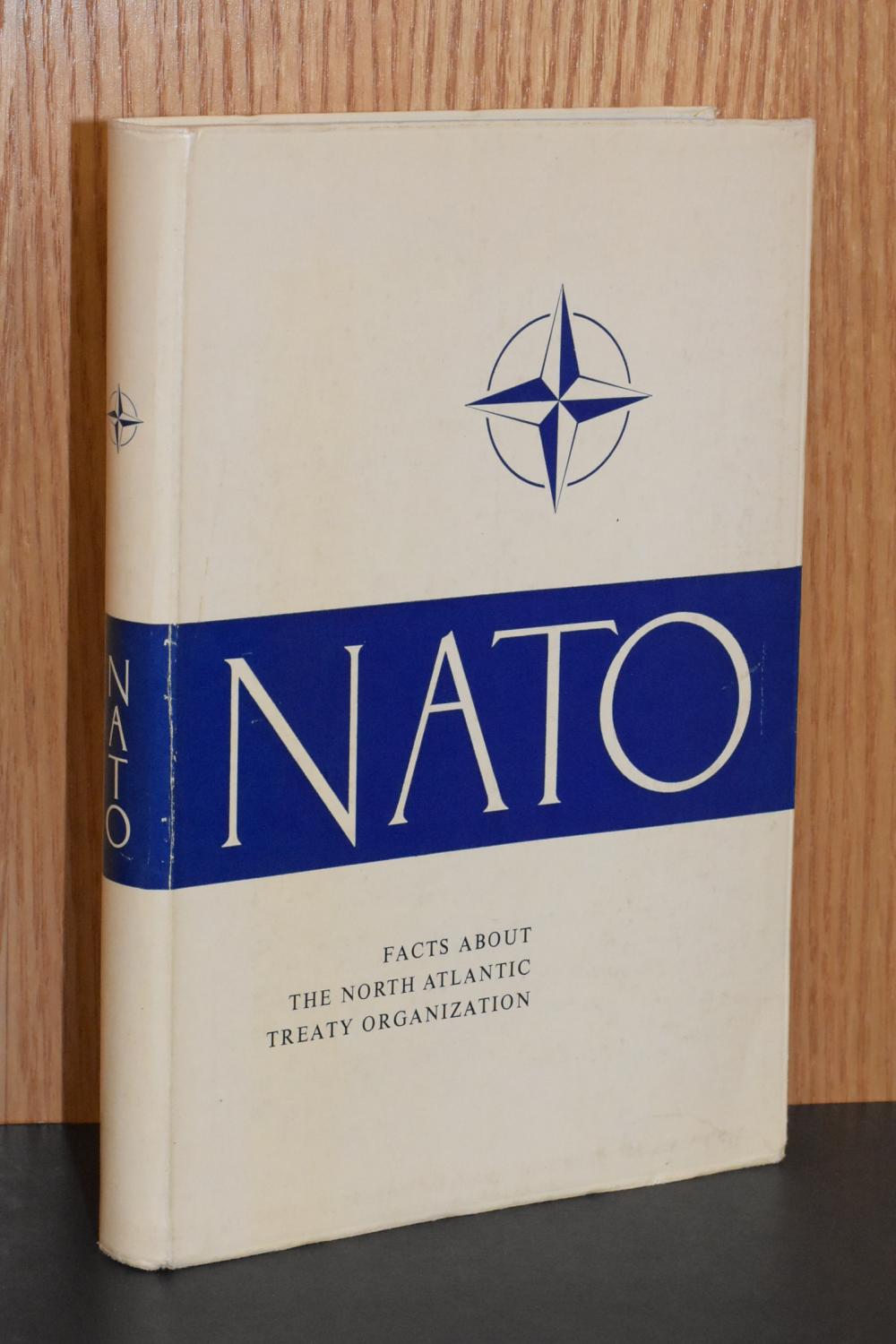 NATO; Facts About the North Atlantic Treaty Organization de Manlio ...