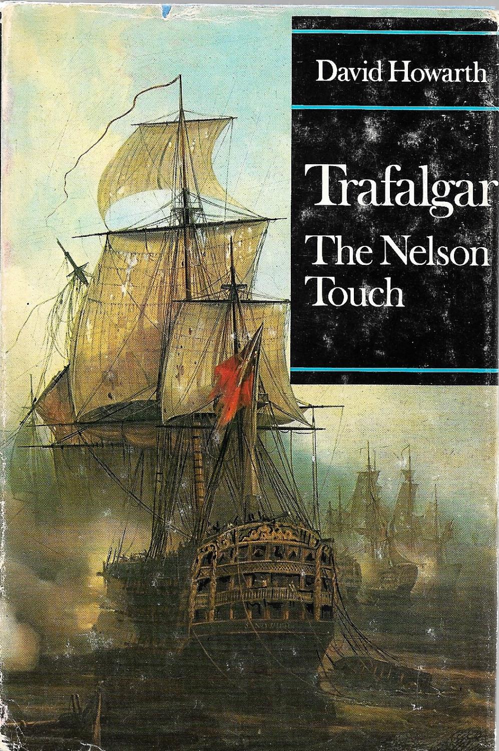 Trafalgar: The Nelson Touch by Howarth, David: Good Hardcover (1970 ...