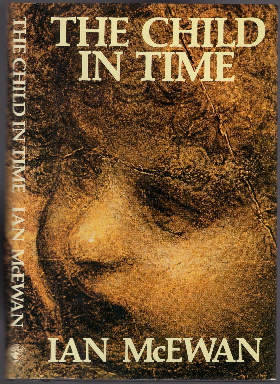 The Child in Time von McEWAN, Ian: Fine Hardcover (1987) | Between the ...