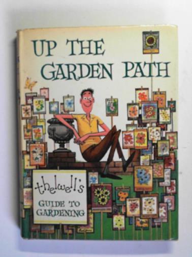 Up the garden path: Thelwell's guide to gardening by THELWELL, Norman: (1967) 1st edition ...