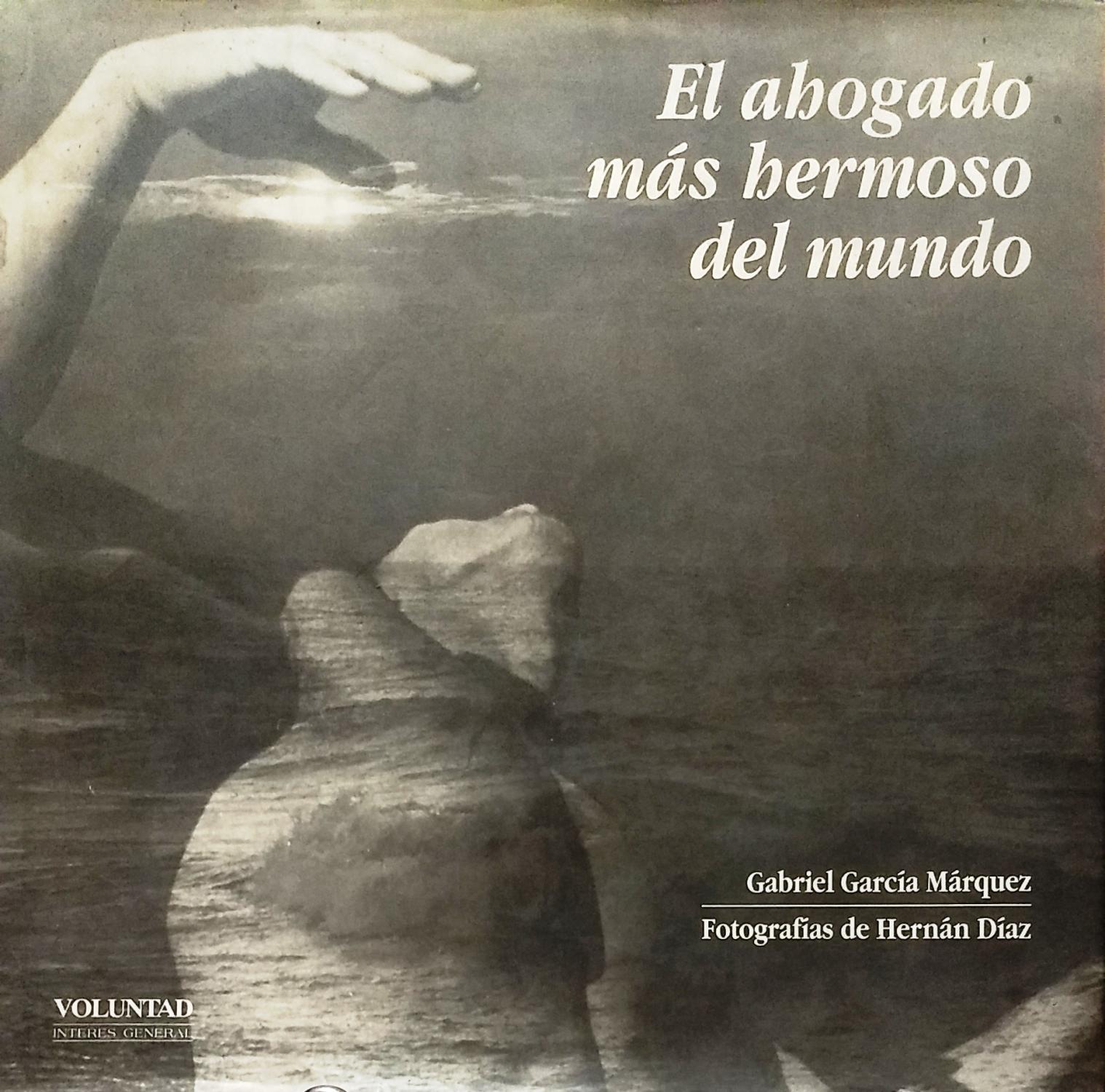 El ahogado más hermoso del mundo. Fotografías de Hernán Díaz by García ... El ahogado más hermoso del mundo. Fotografías de Hernán Díaz by García ...