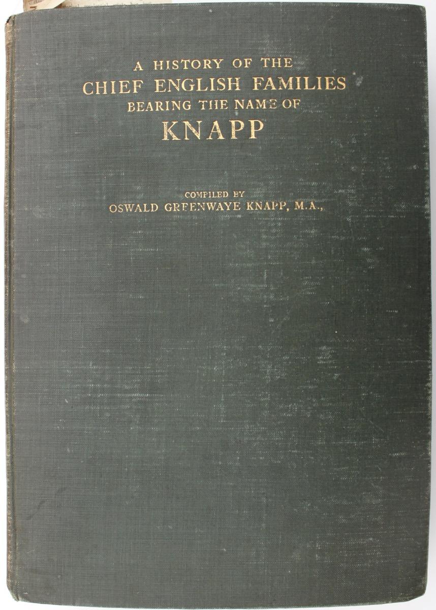 A History of the Chief English Families Bearing the Name of Knapp. by ...