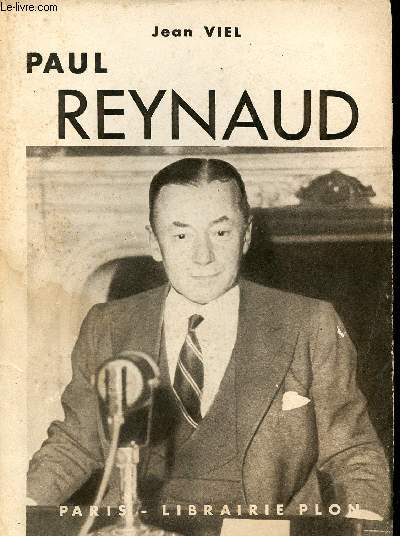 Paul Reynaud. by VIEL, Jean.: bon Couverture souple (1940) | Le-Livre