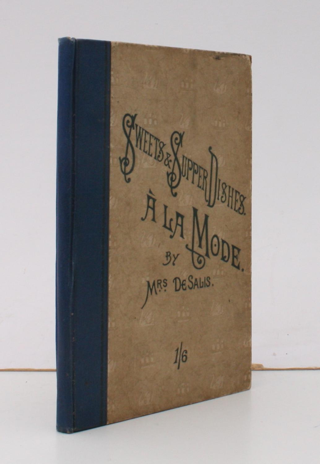 Sweets and Supper Dishes a la Mode. BRIGHT, CLEAN COPY OF THE ORIGINAL ...