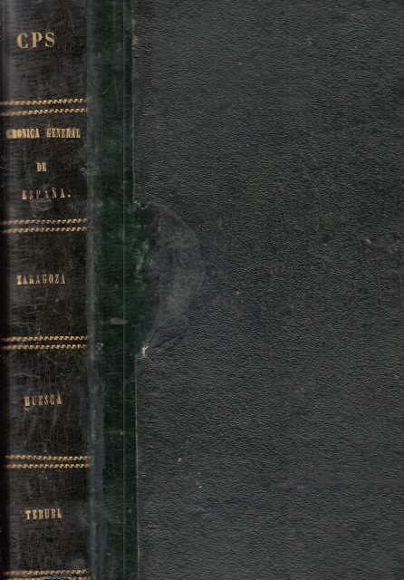 CRÓNICA GENERAL DE ESPAÑA, Ó SEA HISTORIA ILUSTRADA Y DESCRIPTIVA DE ...