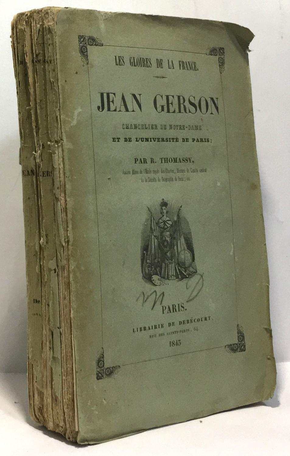 Jean Gerson chancelier de Notre-Dame et de l'université de Paris ...