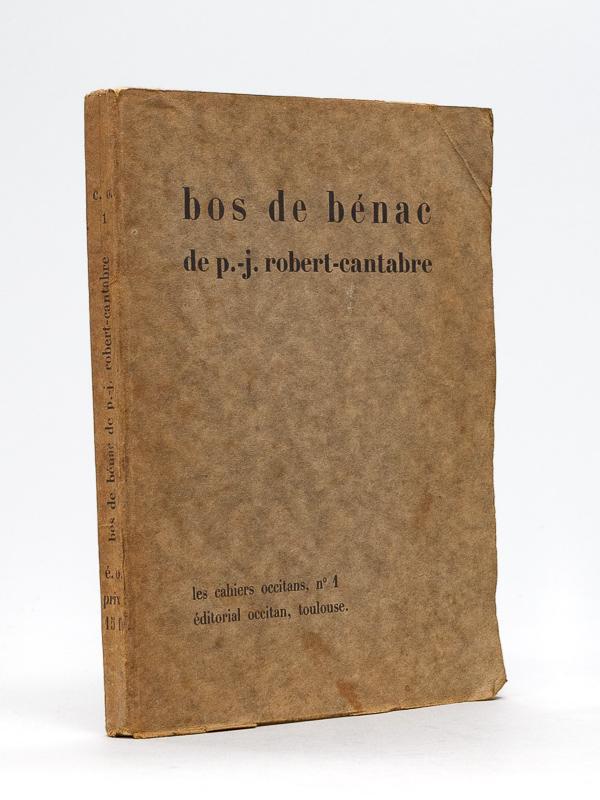Bos de Bénac [ Edition originale ] by ROBERT-CANTABRE, P.-J.: souple ...