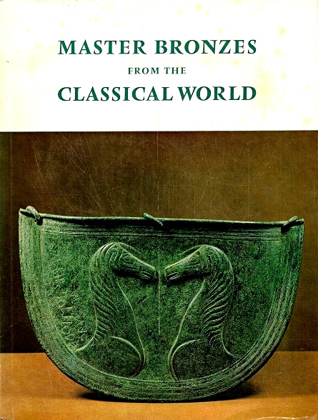 Master Bronzes from the Classical World by Mitten, David Gordon, and ...