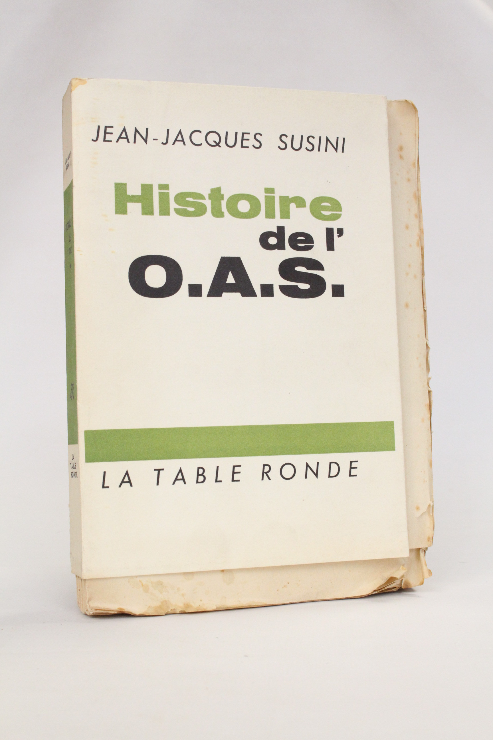 Histoire de l'O.A.S. Tome I (seul paru) by Jean-Jacques SUSINI ...