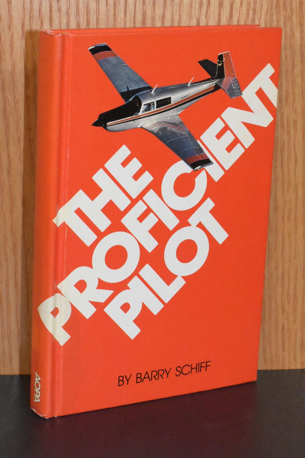 The Proficient Pilot de Barry Schiff: Very Good Hardcover (1980) 1st ...