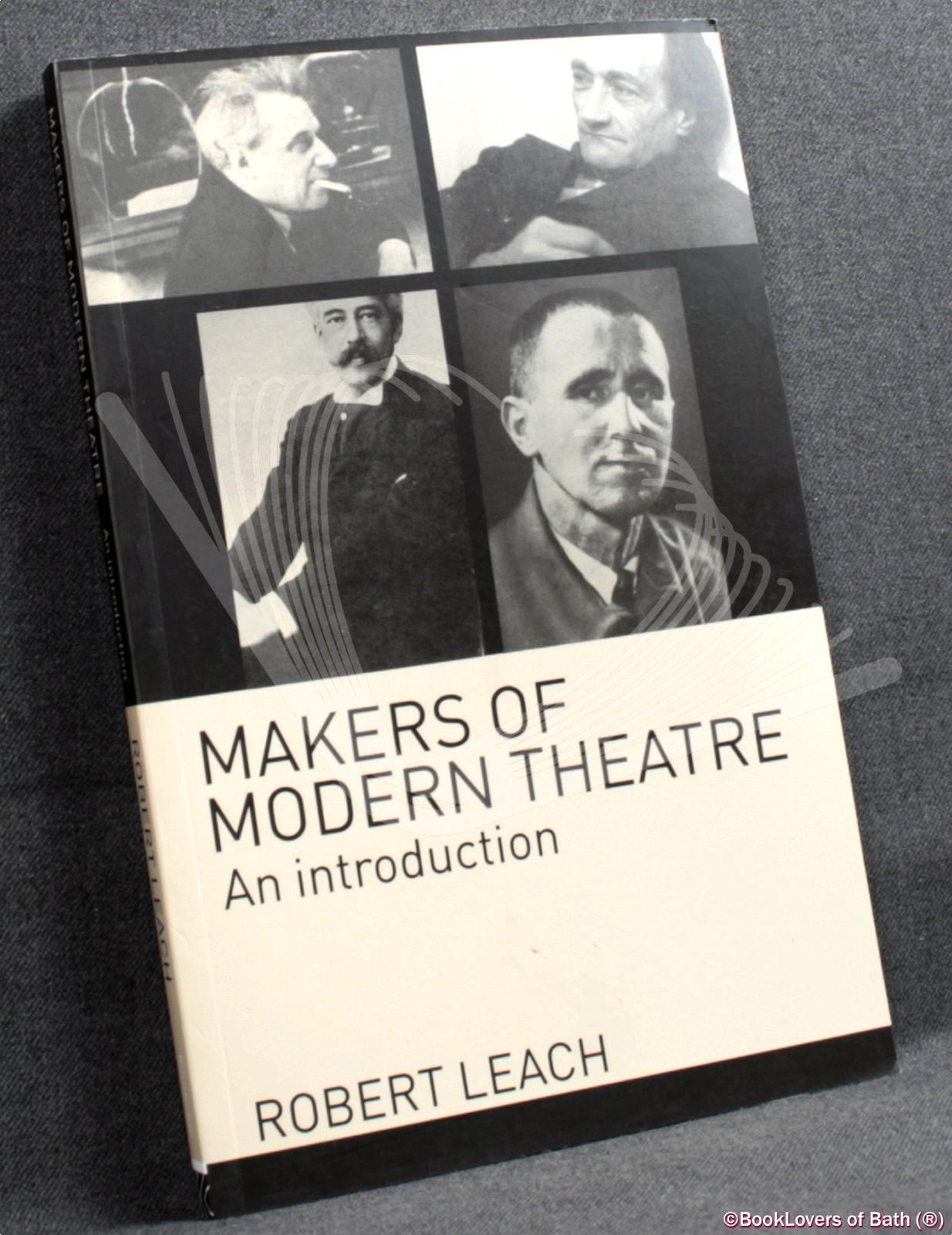 Makers of Modern Theatre: An Introduction von Robert Leach: Very Good. Paperback (No Dust ...