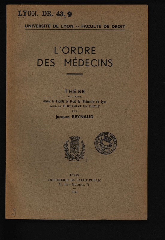 L'ordre des médecins / Jacques Reynaud LYON DR 1943.9 by Reynaud, Jean ...