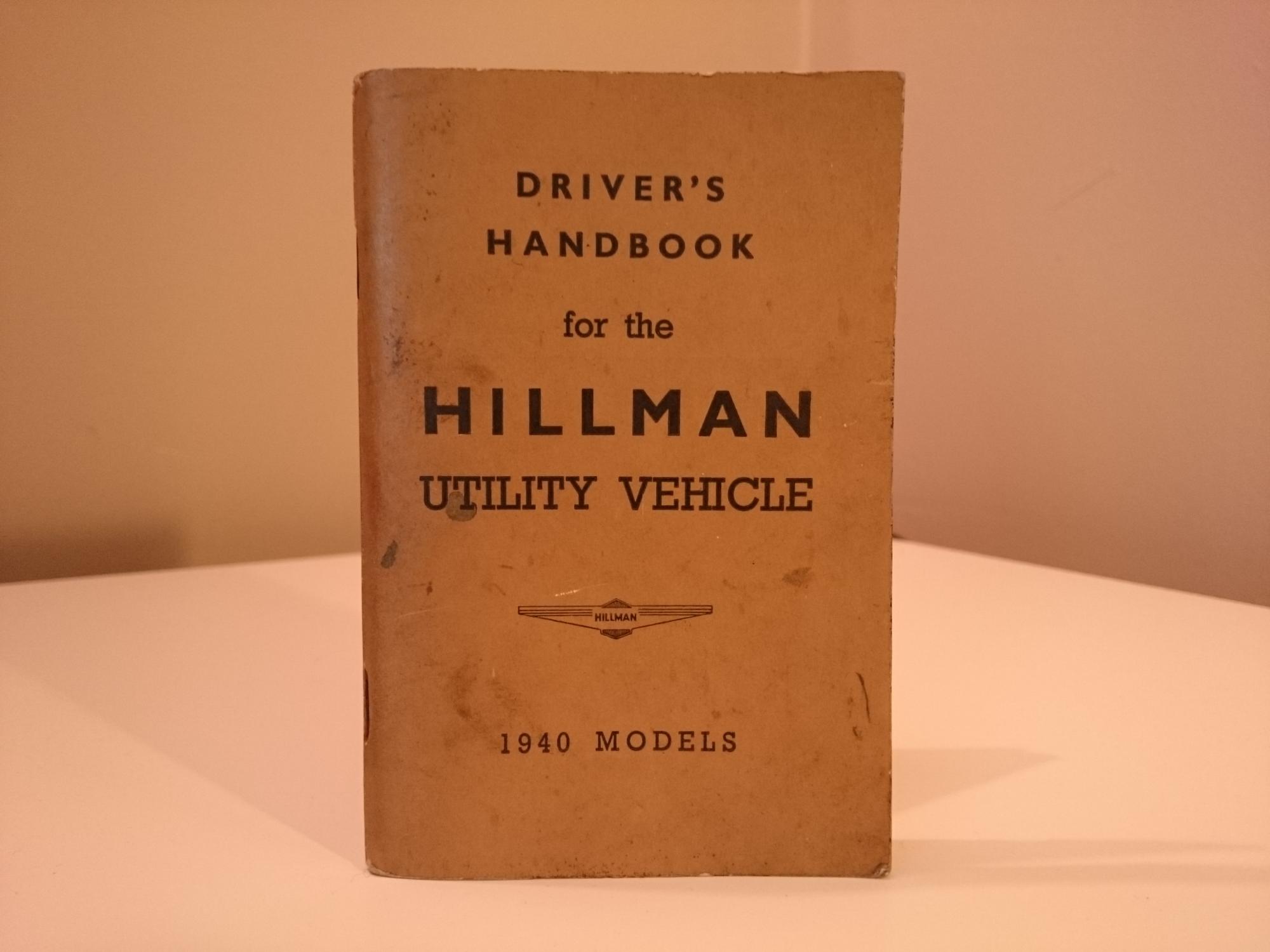 Driver's Handbook for the Hillman Utility Vehicle (1940 Models) by ...