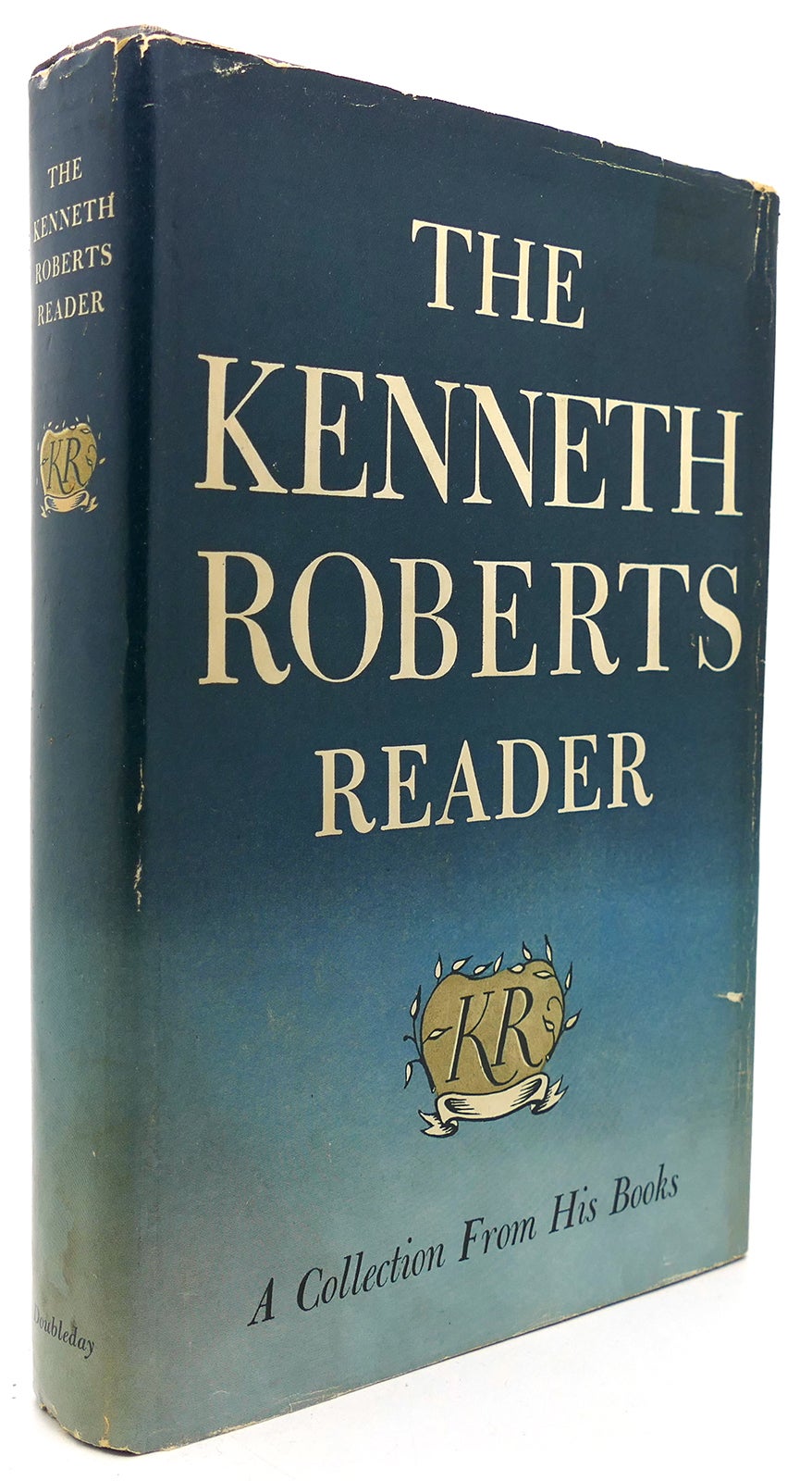 THE KENNETH ROBERTS READER by Kenneth Roberts: Hardcover (1945) First ...