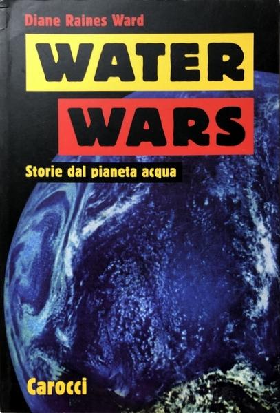 WATER WARS. STORIE DAL PIANETA ACQUA by DIANE RAINES WARD: nuovo ...