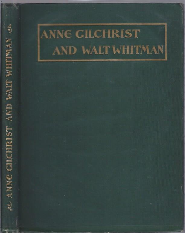 Anne Gilchrist and Walt Whitman by Gould, Elizabeth Porter: Very Good ...