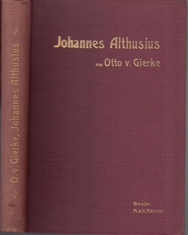 Johannes Althusius und die Entwicklung der naturrechtlichen ...