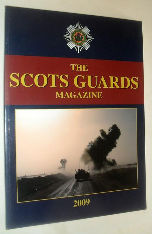 The Scots Guards Magazine 2009 by Capt H N C Barne: Near Fine Soft ...
