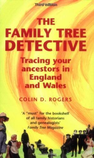 The Family Tree Detective: Tracing Your Ancestors in England and Wales ...