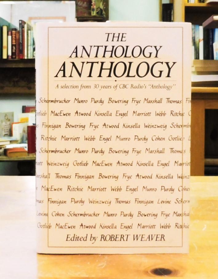 The Anthology Anthology: A Selection from 30 Years of CBC Radio's ...