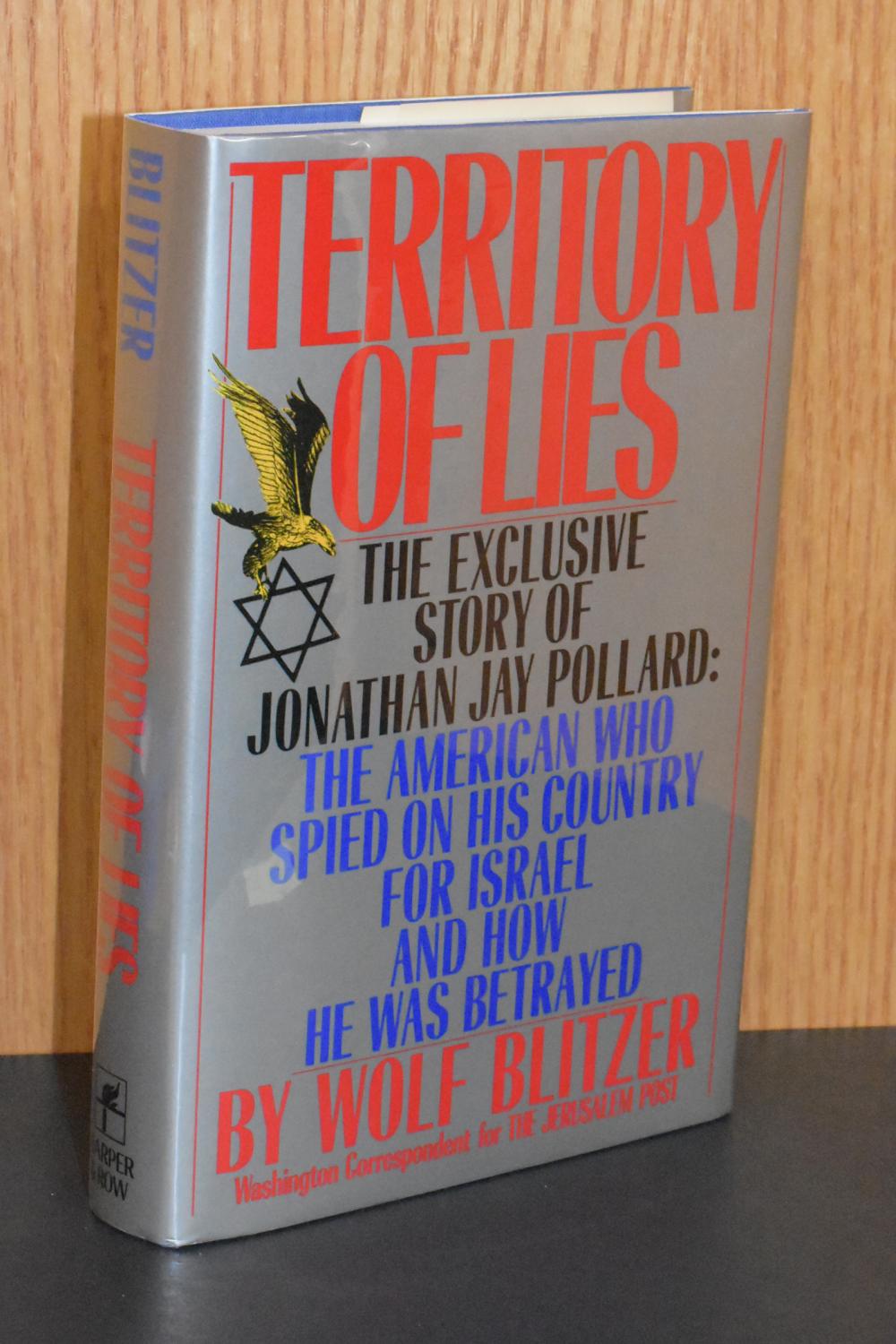 Territory of Lies: The Exclusive Story of Jonathan Jay Pollard : The ...