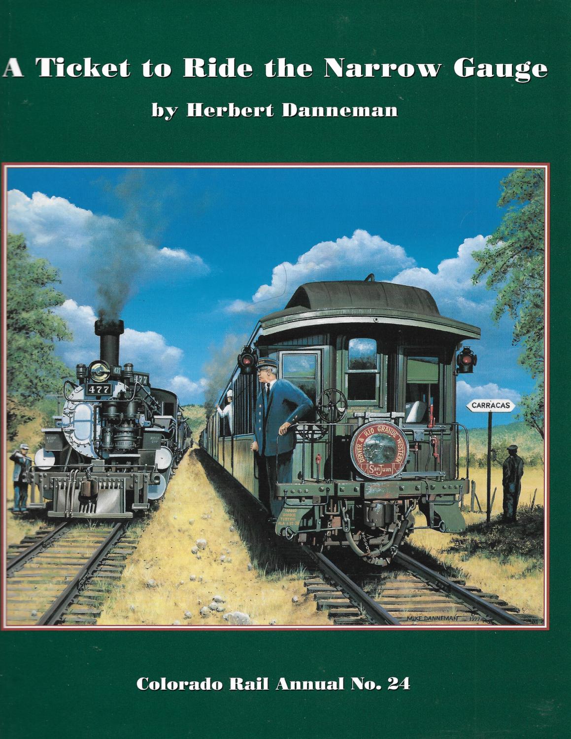 A Ticket to Ride the Narrow Gauge: Colorado Rail Annual #24 by Herbert ...