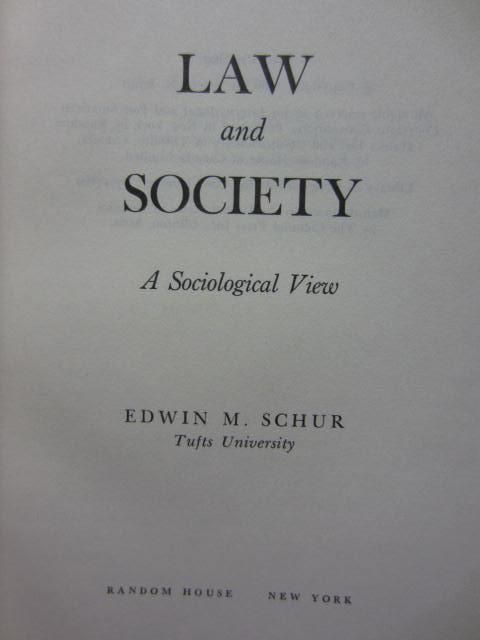 LAW AND SOCIETY - A Sociological View by Schur, Edwin M.: Very Good ...