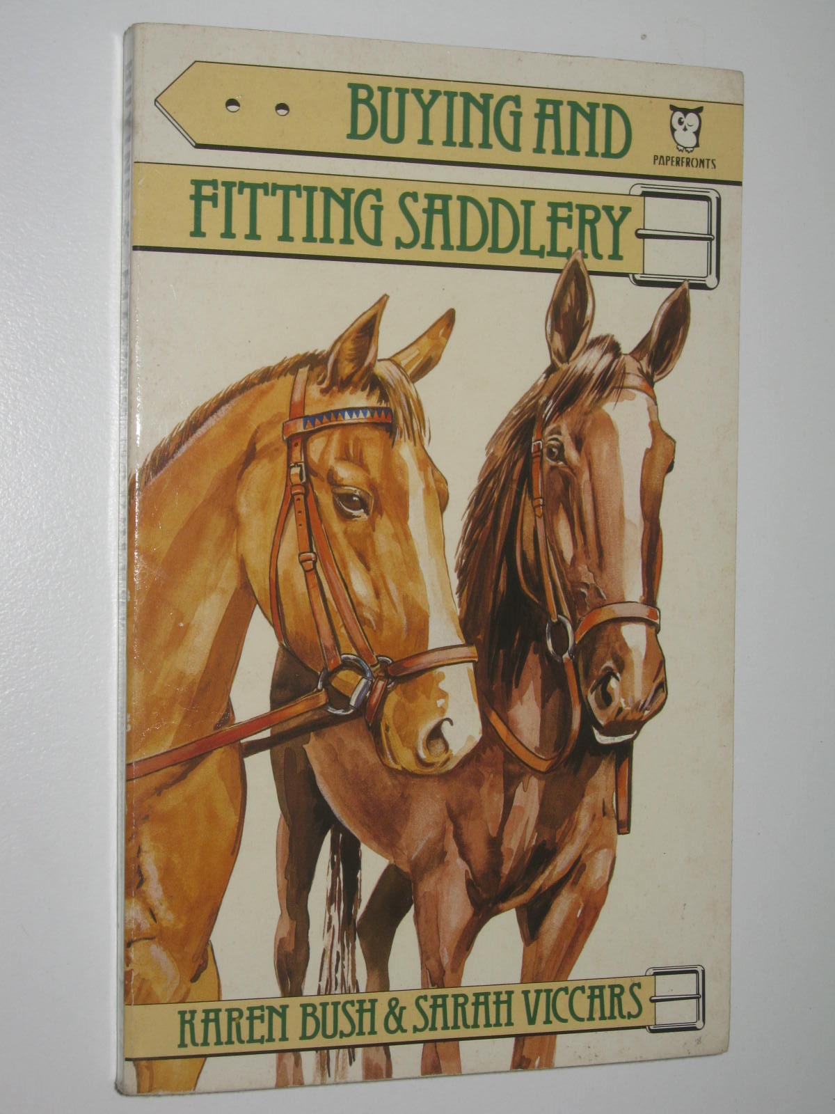 Buying and Fitting Saddlery by Bush, Karen & Viccars, Sarah: Very Good ...