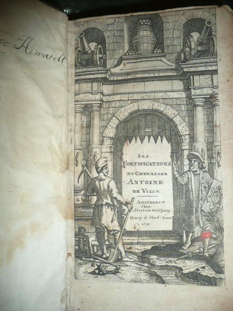 La fortification du Sieur Antoine de Ville, ou l'ingenieur parfait ...