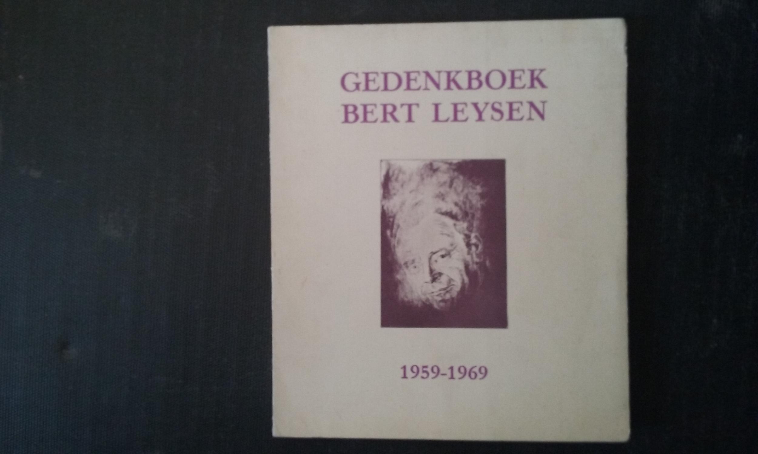 Gedenkboek Bert Leysen 1959-1969 by Collectif: Bon Couverture souple ...