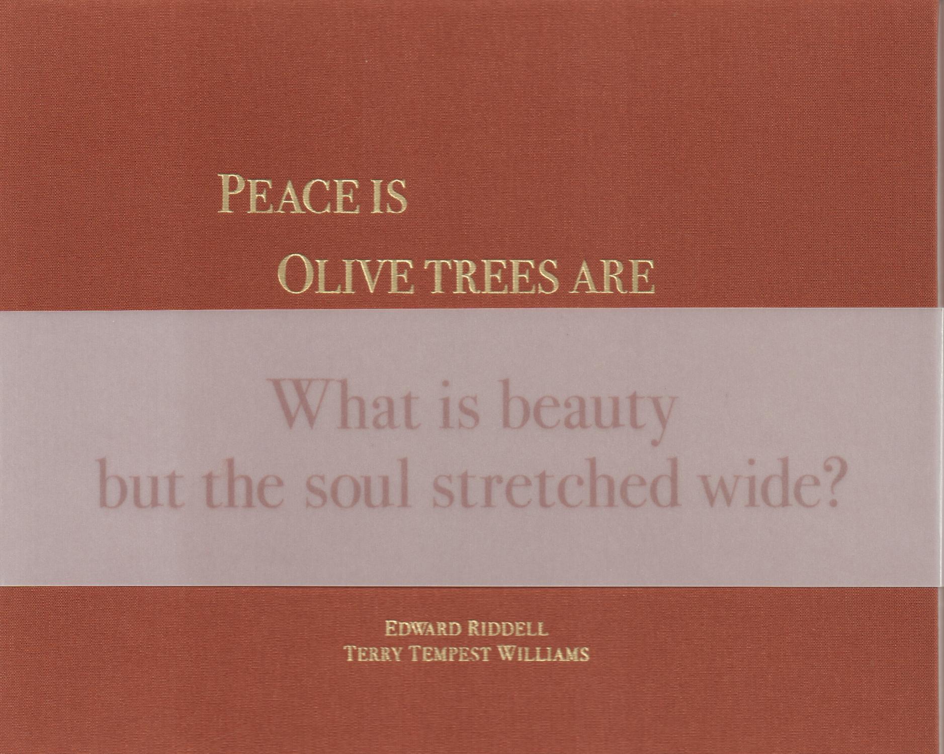 Peace is Oliver Trees Are by Riddell, Edward; Terry Tempest Williams ...