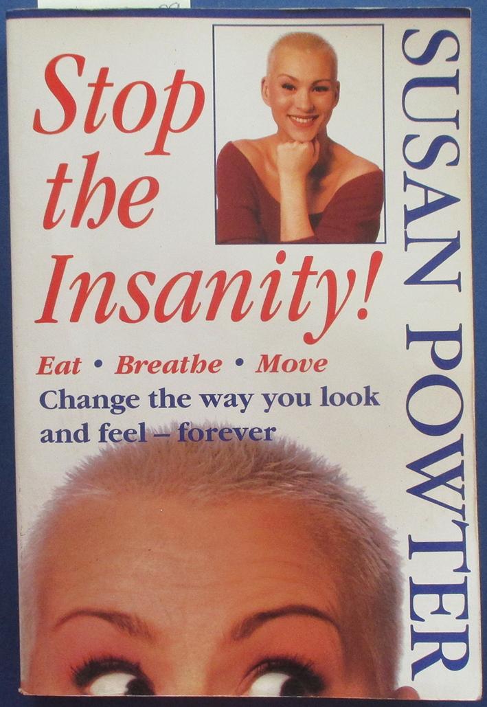 Stop the Insanity!: Change the Way You Look and feel Forever by Powter ...