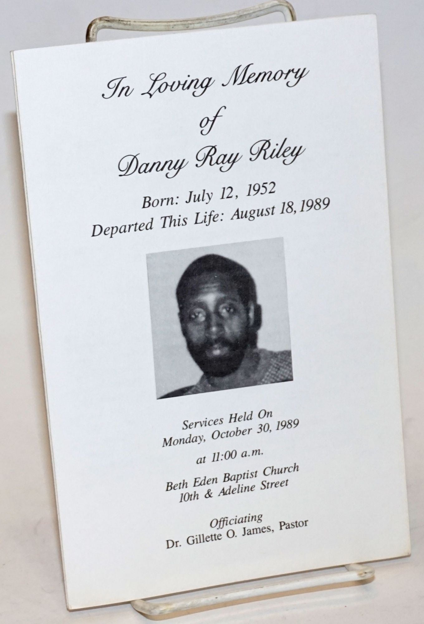 In Loving Memory of Danny Ray Riley: born: July 12, 1952, departed this ...