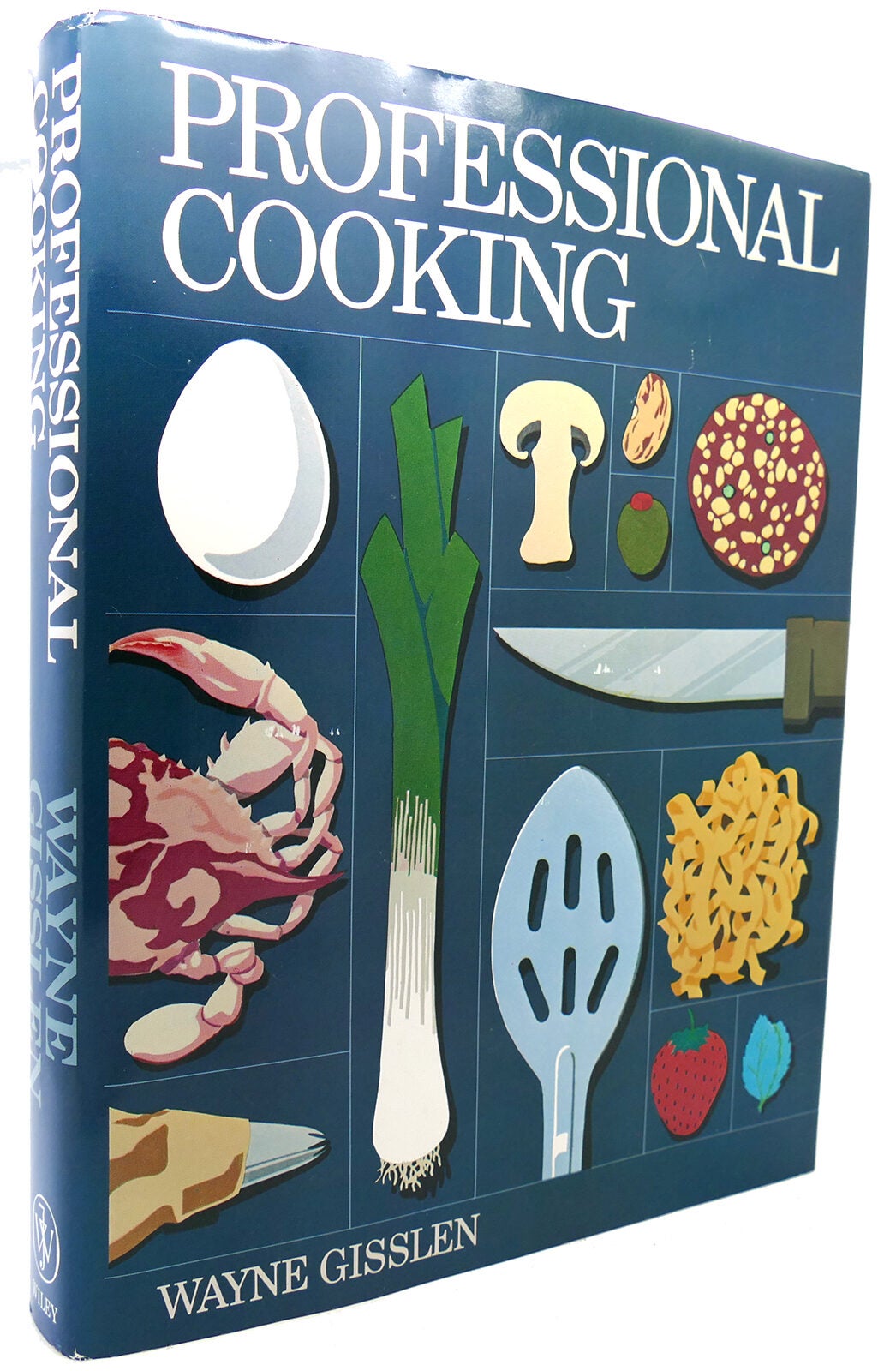 GISSLEN COOKING by Wayne Gisslen: Hardcover (1983) First Edition ...