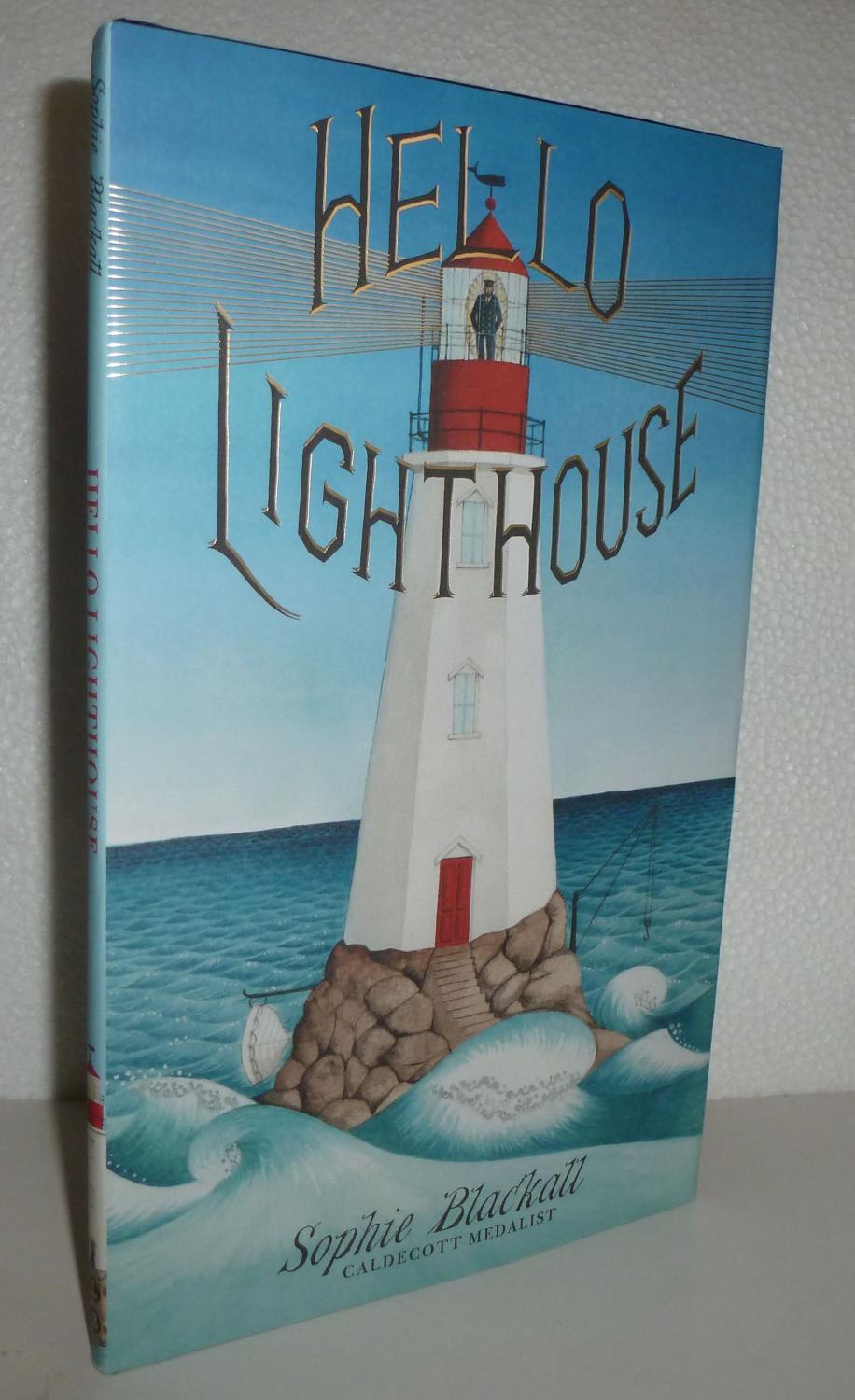 Hello Lighthouse by Blackall, Sophie: Fine Hardcover (2018) First ...