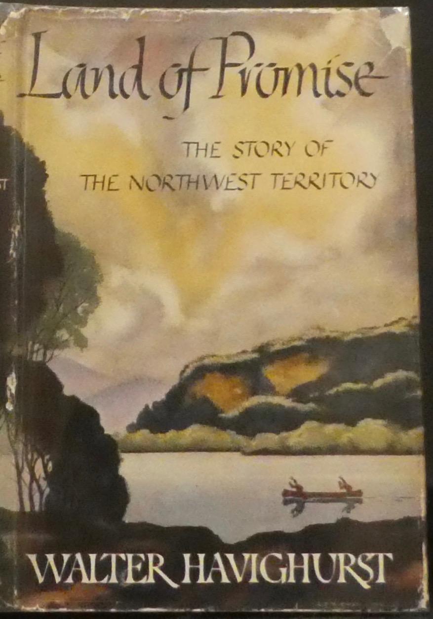 Land of Promise, the Story of the Northwest Territory by Havighurst ...