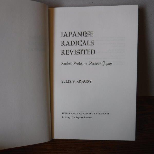 Japanese Radicals Revisited: Student Protest in Postwar Japan by Krauss ...