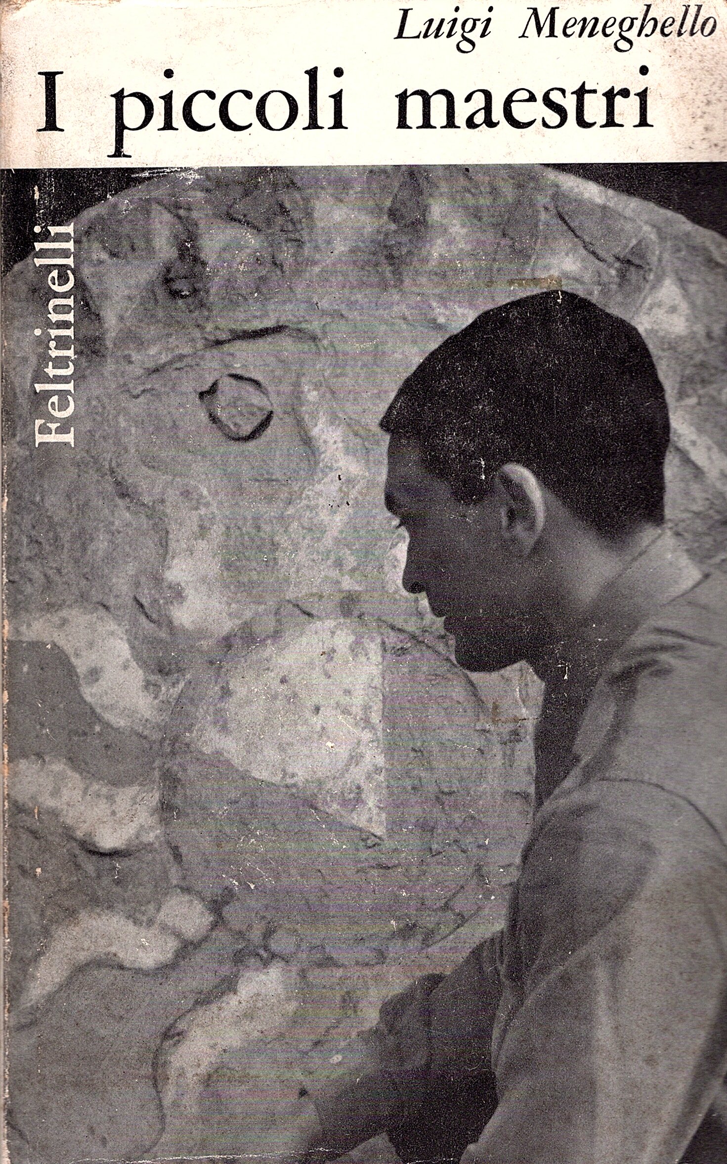 I piccoli maestri by Meneghello Luigi: (1964) | Gilibert Libreria Antiquaria (ILAB-LILA)
