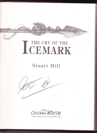 THE CRY OF THE ICEMARK by Hill, Stuart: Fine Hardcovers (2005) First ...