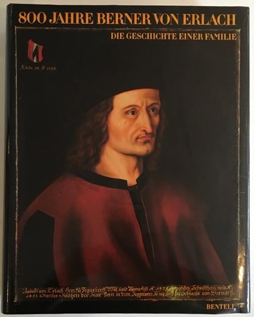 800 Jahre Berner von erlach - die Geschichte einer Familie. by Erlach ...