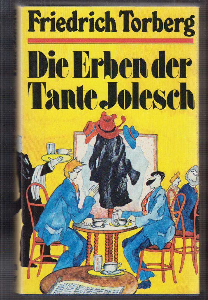 Die Erben der Tante Jolesch. by TORBERG, Friedrich.: (1978) Signed by ...