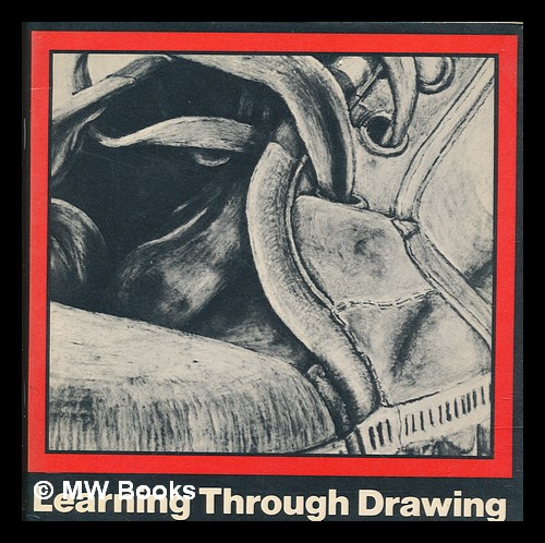 Learning through drawing : a booklet to accompany an exhibition of ...