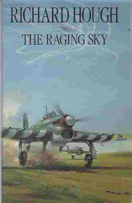 Raging Sky by Hough, Richard: Very Good Hardback (1989) First Edition ...