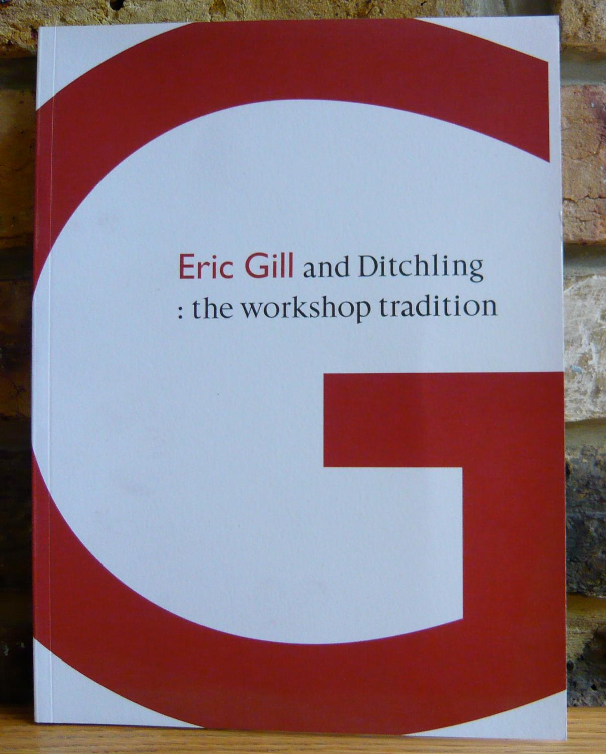 Eric Gill And Ditchling: The Workshop Tradition by Cribb, Ruth. Cribb ...