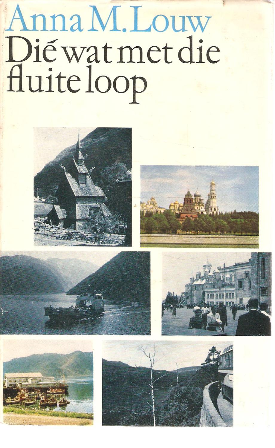 Die wat met die fluite loop by Anna M Louw: Near Fine Hardcover (1967 ...