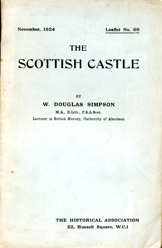 The Scottish Castle by W. Douglas Simpson: Good Soft Cover (1924) First ...