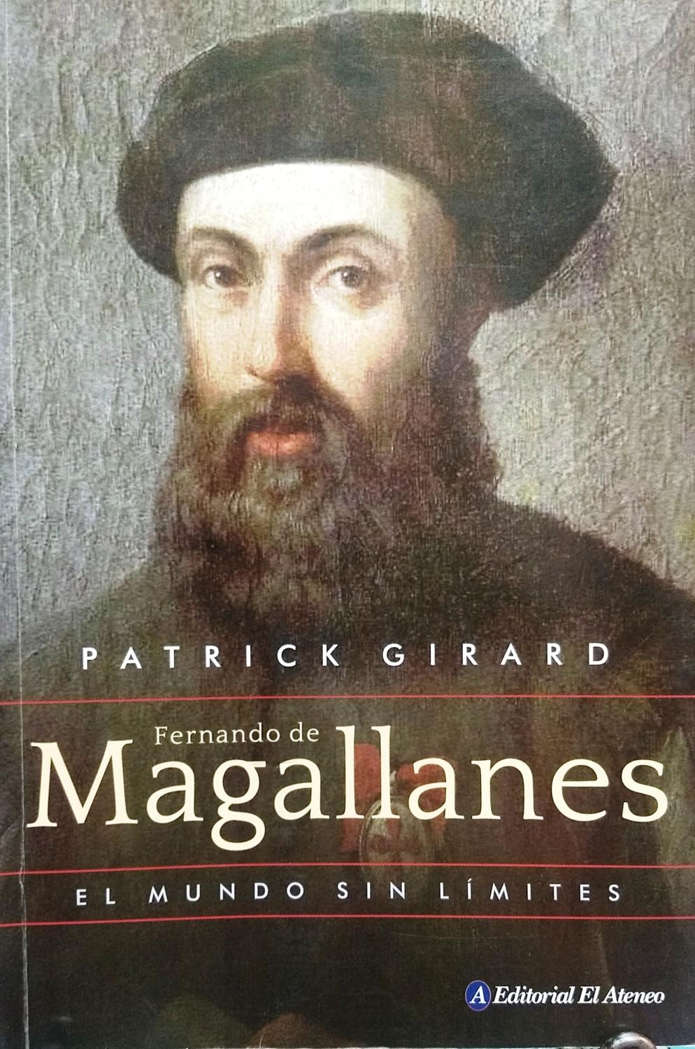Fernando de Magallanes. El mundo sin límites by Girard, Patrick: Muy ...
